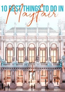 Best things to do in Mayfair London in 2022!